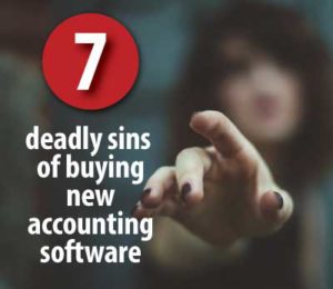 The 7 deadly sins of buying new accounting software
